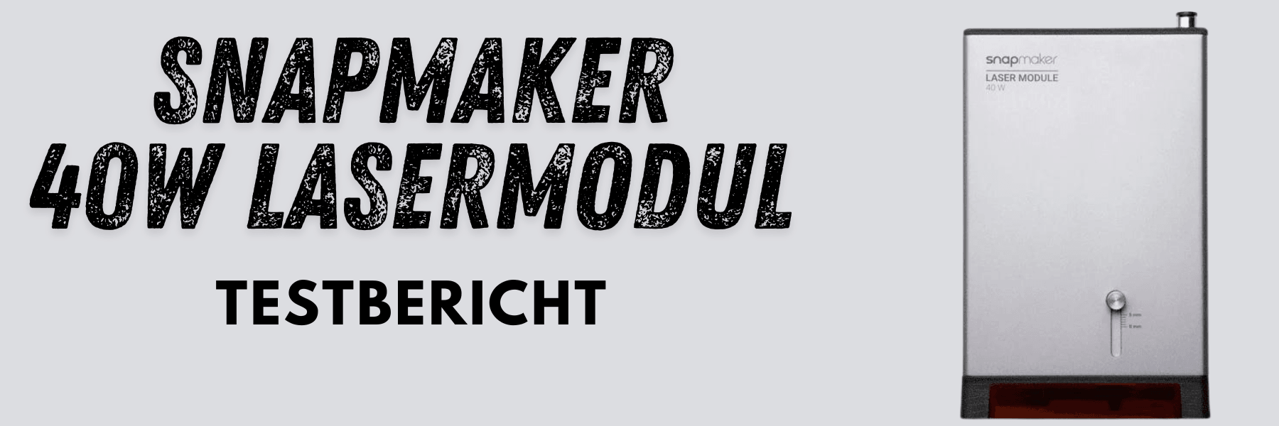 Comprehensive test report of the Snapmaker 40W laser module: performan ...